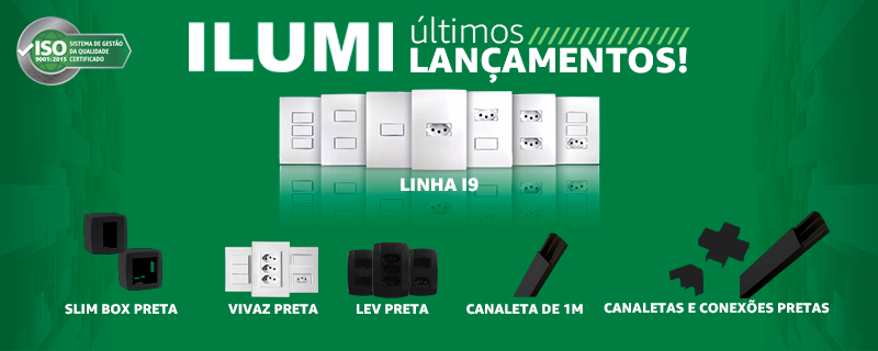 ILUMI APRESENTA: NOVIDADES QUE FACILITAM SUA VIDA!